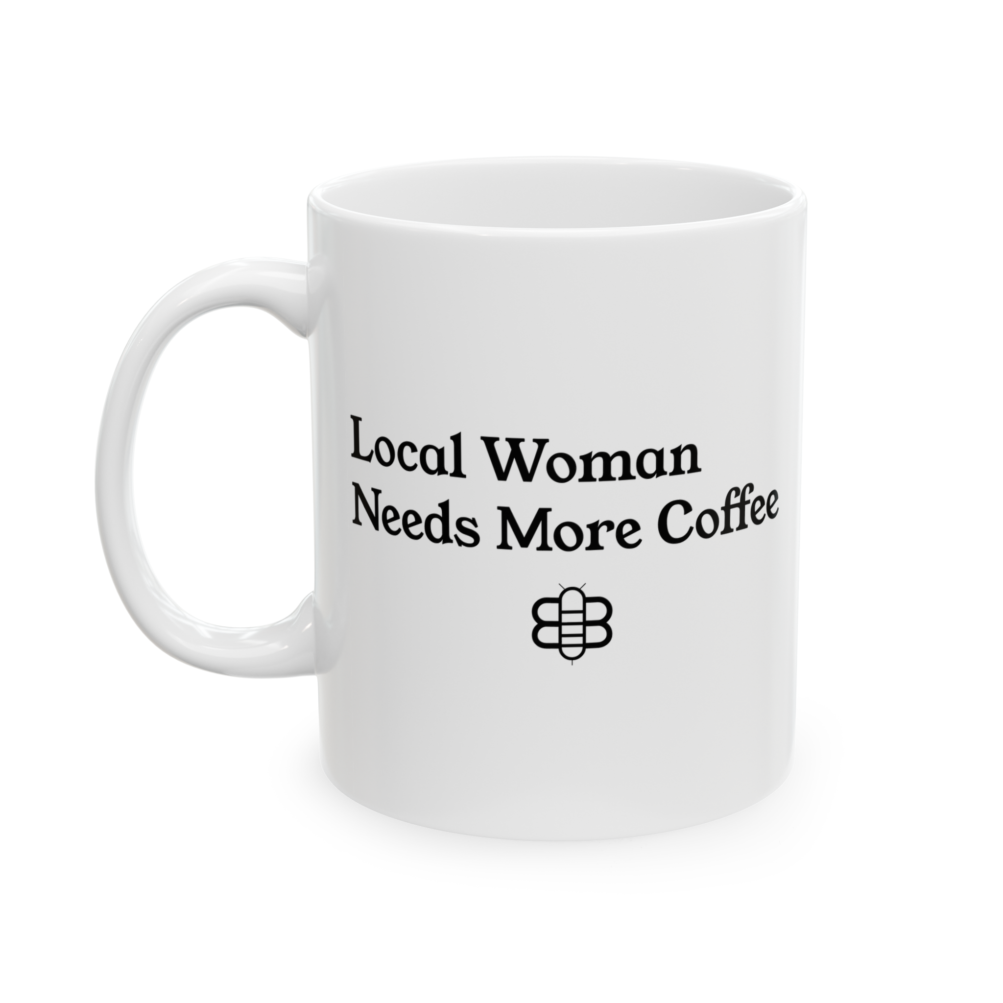 Local Woman Needs More Coffee Mug – Babylon Bee Store