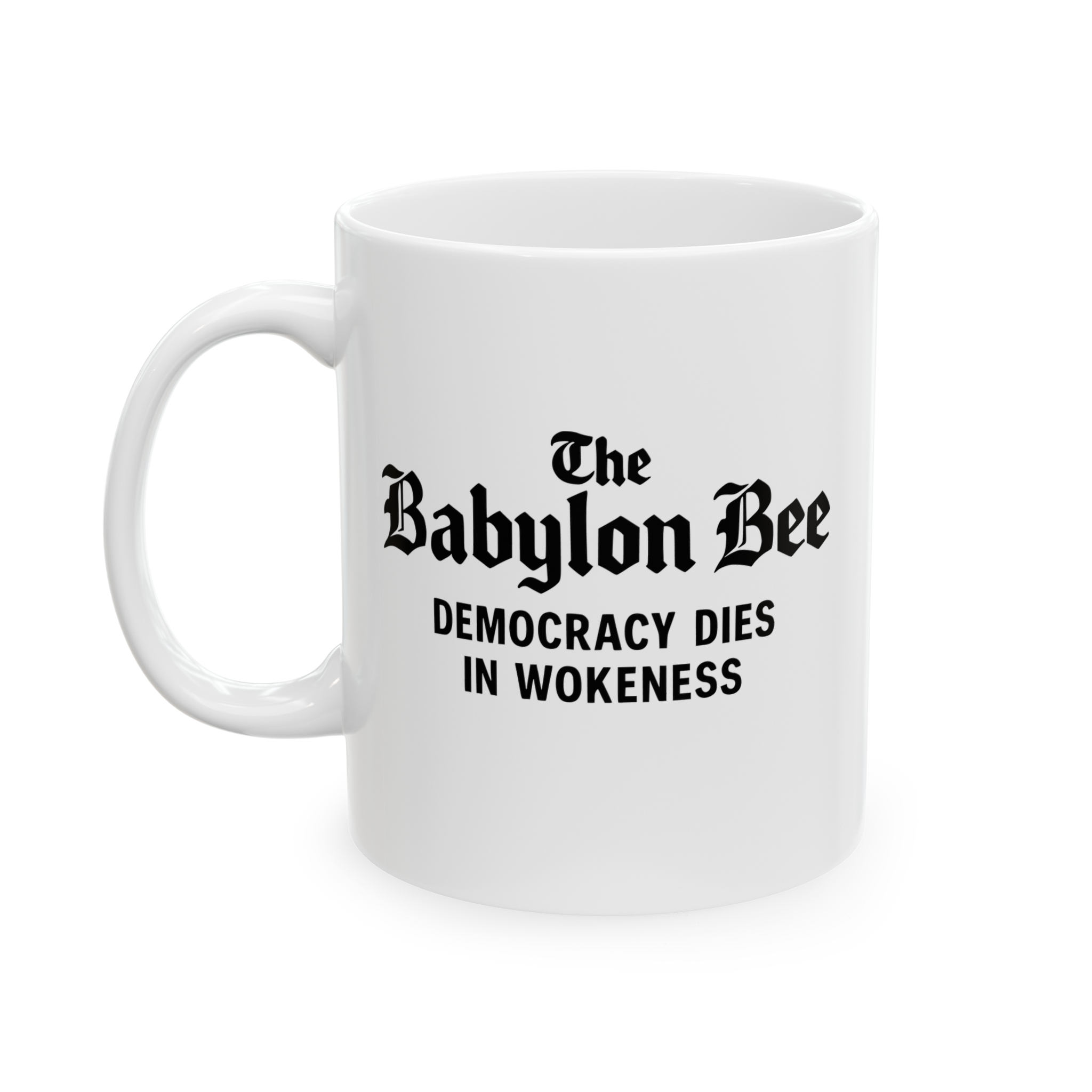 Democracy Dies in Wokeness Mug – Babylon Bee Store