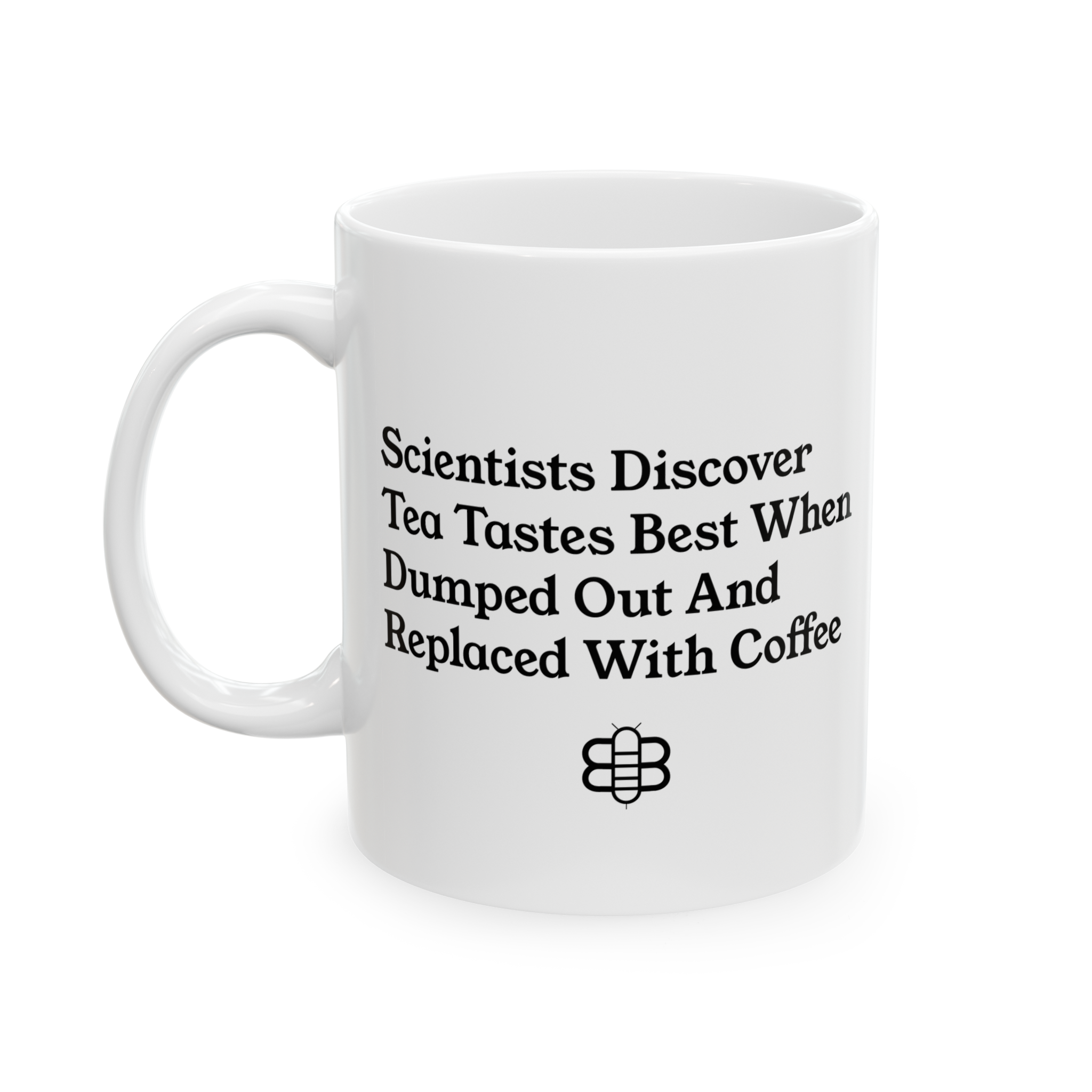 Dump Out Tea, Drink Coffee Mug – Babylon Bee Store